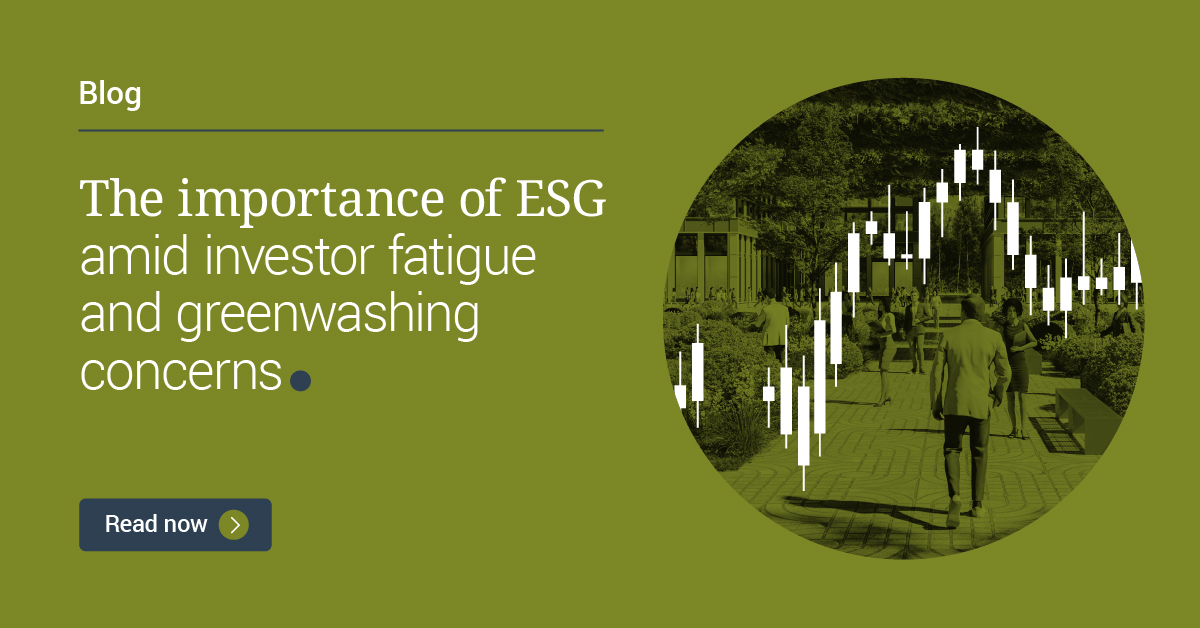 Landmark: The importance of ESG amid investor fatigue and greenwashing ...
